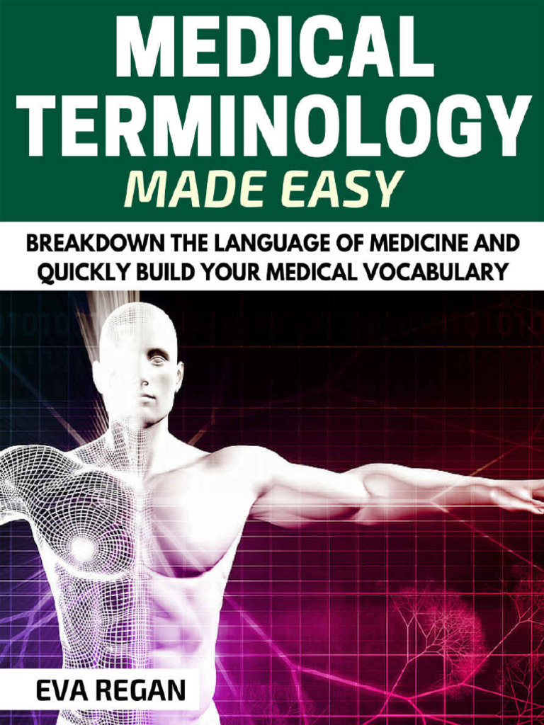 Medical Terminology Medical Terminology Made Easy | PDF | Anatomical ...