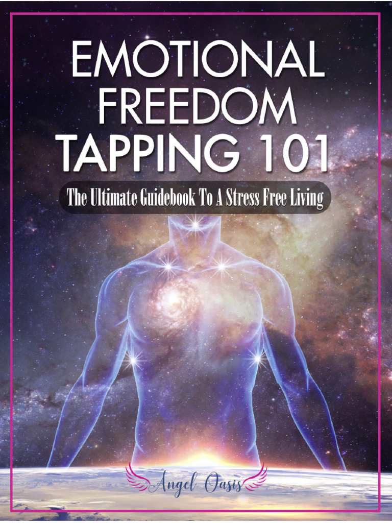 Emotional Freedom Tapping 101 | PDF | Emotional Freedom Techniques ...