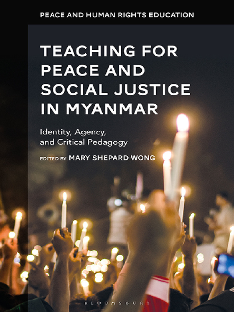 Mary Shepard Wong - Teaching For Peace and Social Justice in Myanmar - Identity, Agency, and ...
