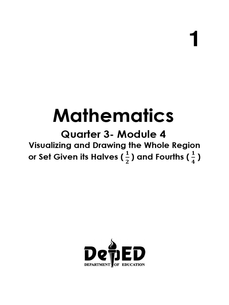 MATH 1 - Q3 - WEEK 4 - MODULE 4 - Visualizing and Drawing Whole Region or Set Given Its Halves ...