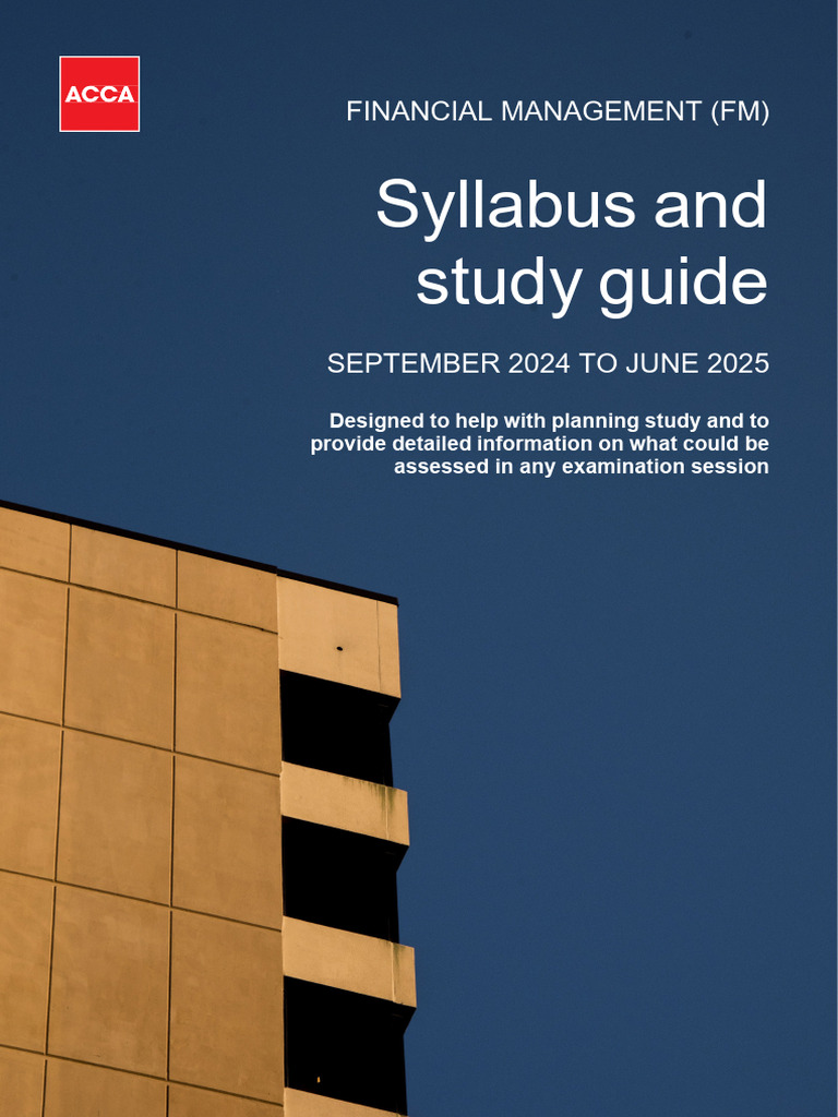 ACCA FM Syllabus 2024-2025 Guide | PDF | Valuation (Finance) | Cost Of ...