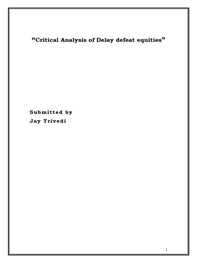 Critical Analysis of Delay Defeat Equit | PDF | Trust Law | Legal Remedy