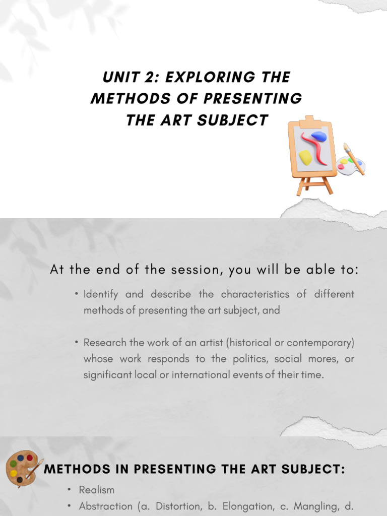 Unit 2 Exploring The Methods of Presenting The Art Subject | PDF ...