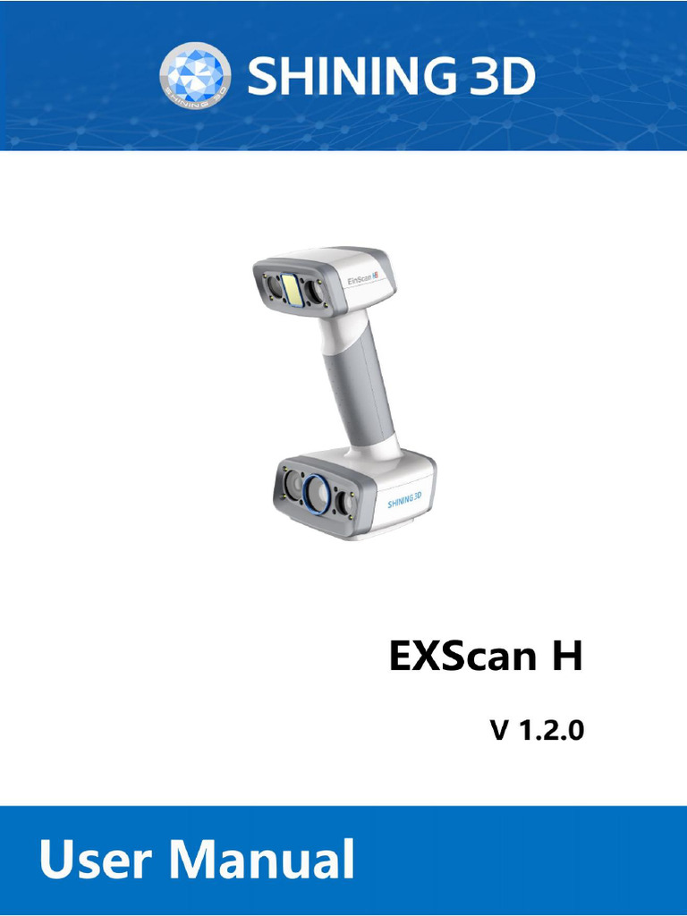 Shining 3D EXScan H2 User Manual V1.2.1.0 | PDF | Image Scanner | Installation (Computer Programs)