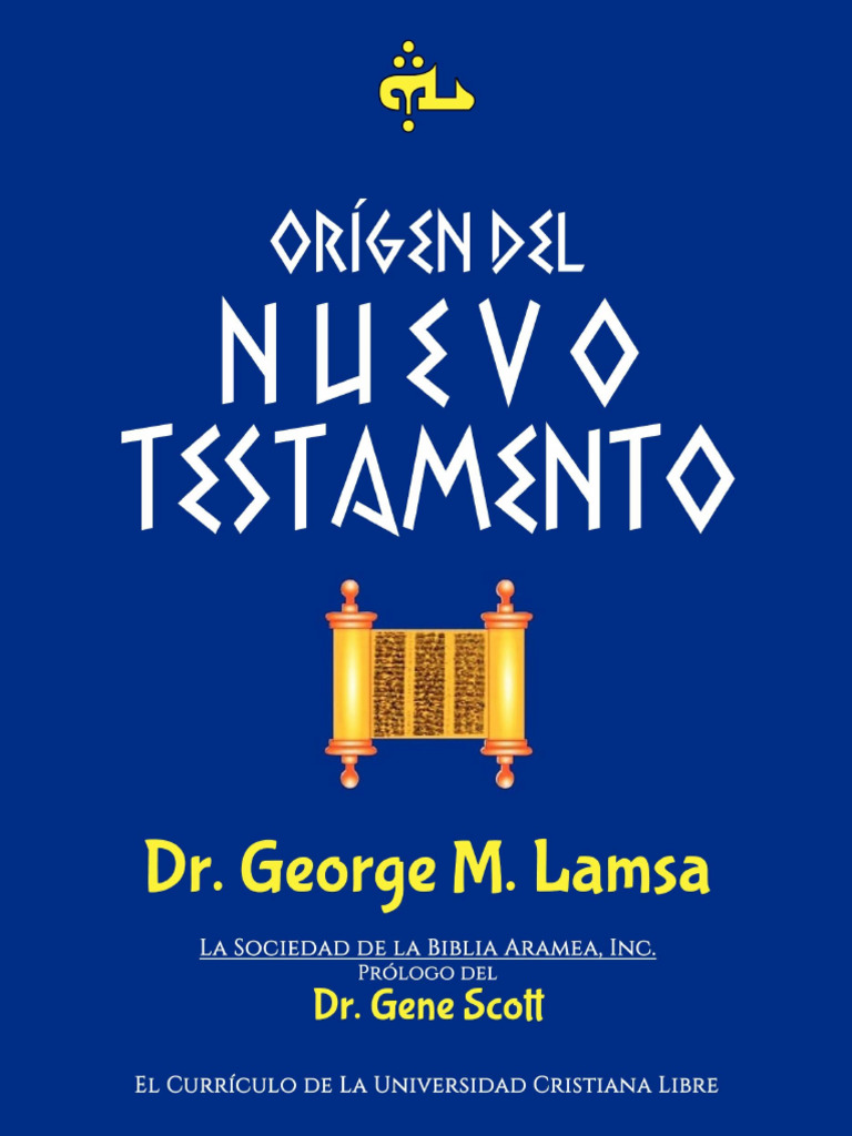 Origen Del Nuevo Testamento (George M. Lamsa, 2004) | PDF | Biblia ...