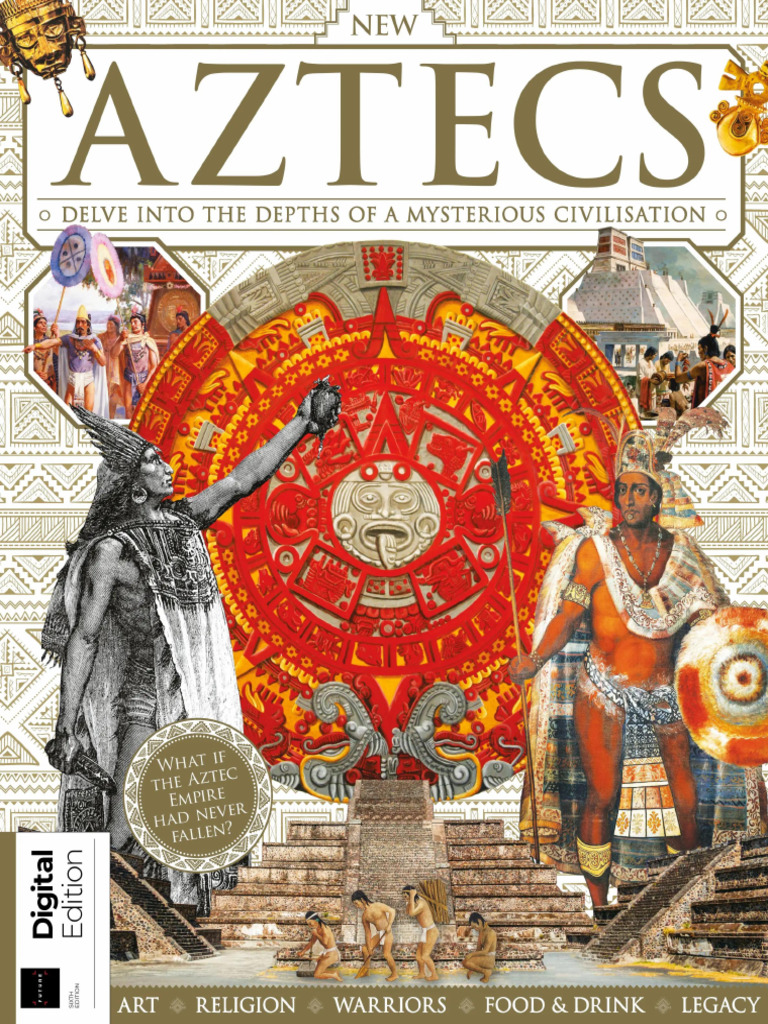 All About History Book of The Aztecs 6th Edition 2024 | PDF
