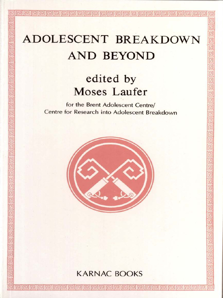 (Brent Adolescent Centre S) Moses Laufer - Adolescent Breakdown and ...