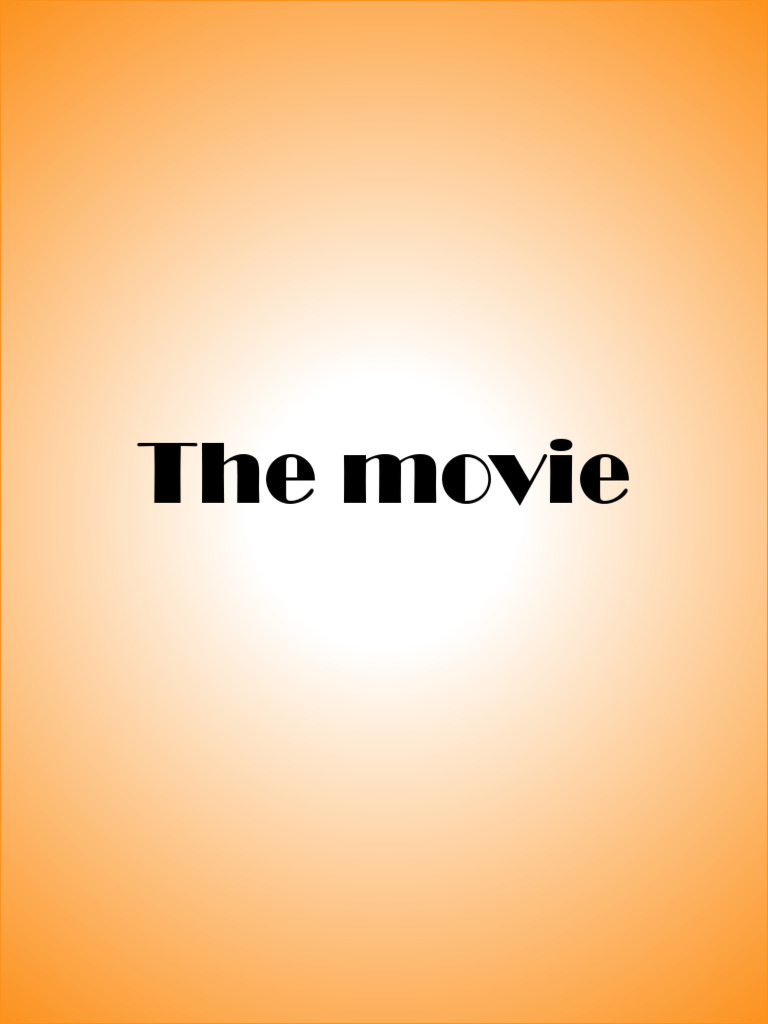 The Movie | PDF