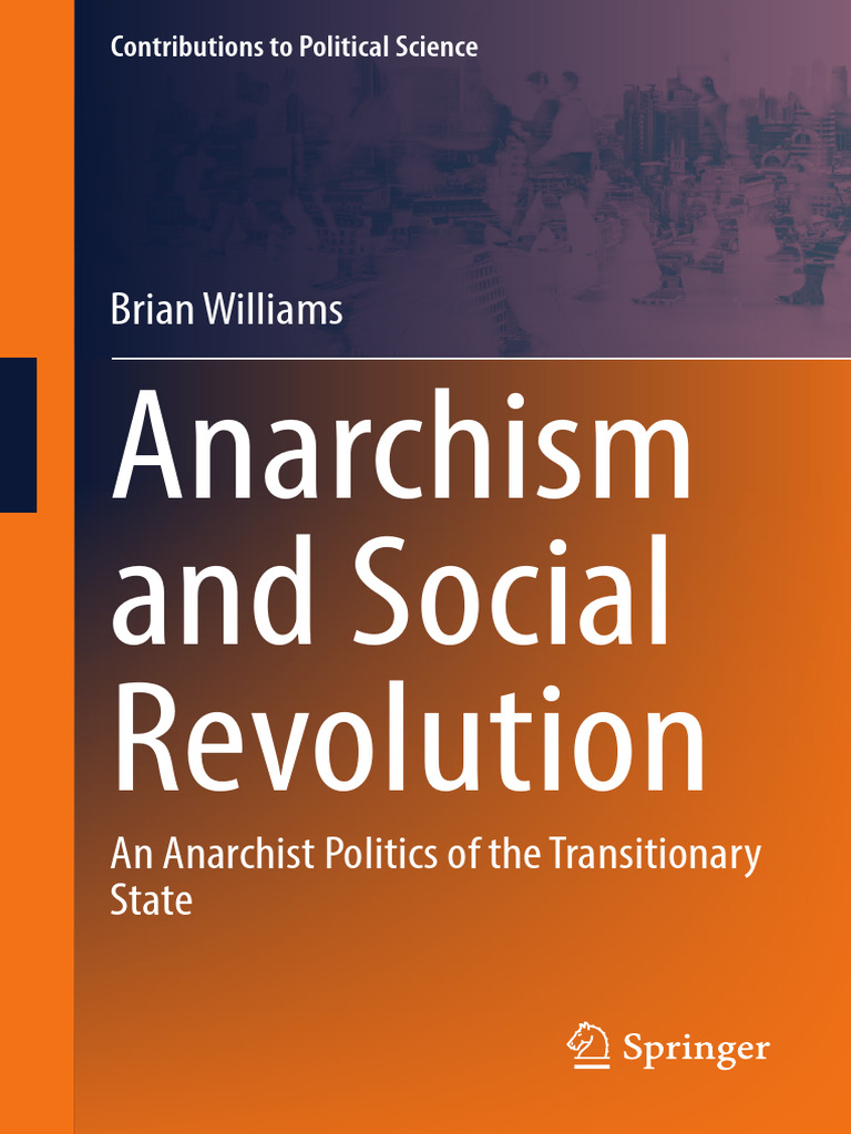 Anarchism and Social Revolution An Anarchist Politics of The ...