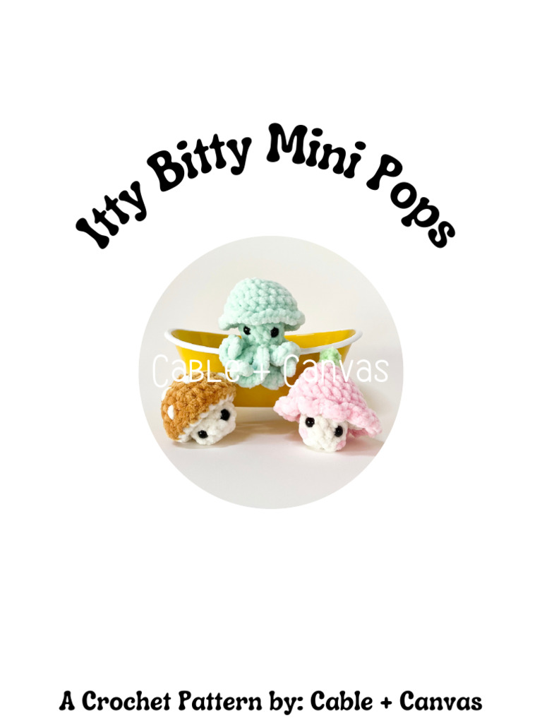 Printer Friendly Itty Bitty Mini Pops | PDF | Crochet | Woven Fabrics