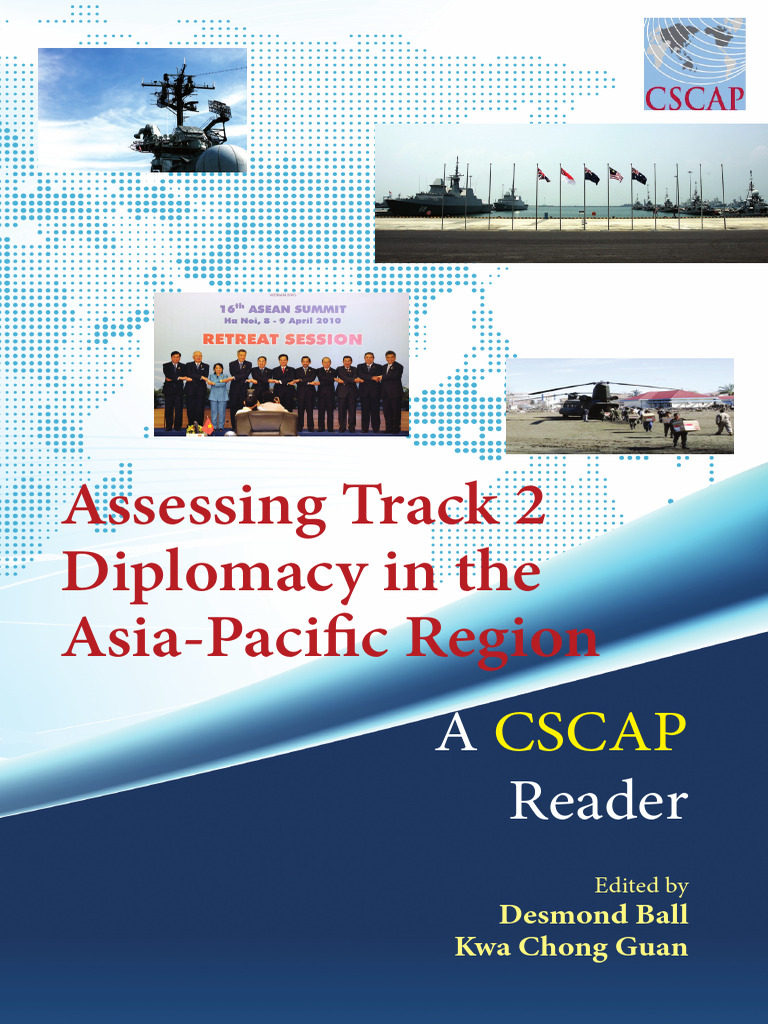 Assessing Track 2 Diplomacy Asia Pac Region CSCAP Reader | Download Free PDF | Non Governmental ...