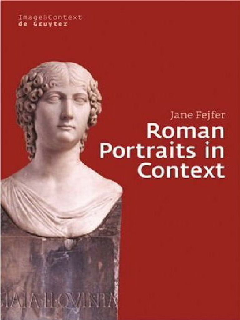 Fejfer 2008 Roman Portraits in Context | PDF | Roman Empire | Epigraphy