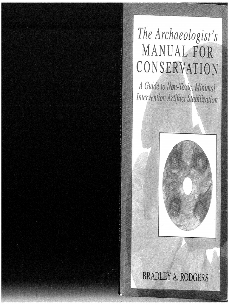 Rodgers, Bradley (2004) The Archaologist S Manual For Conservation. A ...