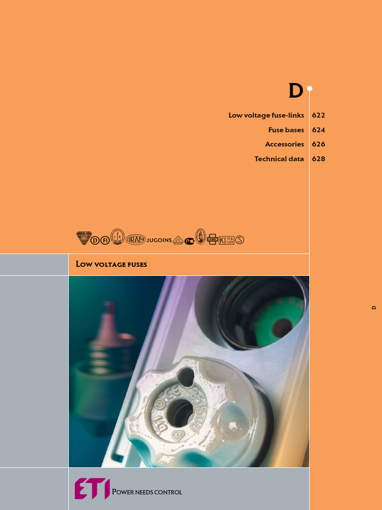 Low Voltage Fuses: 622 624 626 628 Low Voltage Fuse-Links Fuse Bases Accessories Technical Data ...