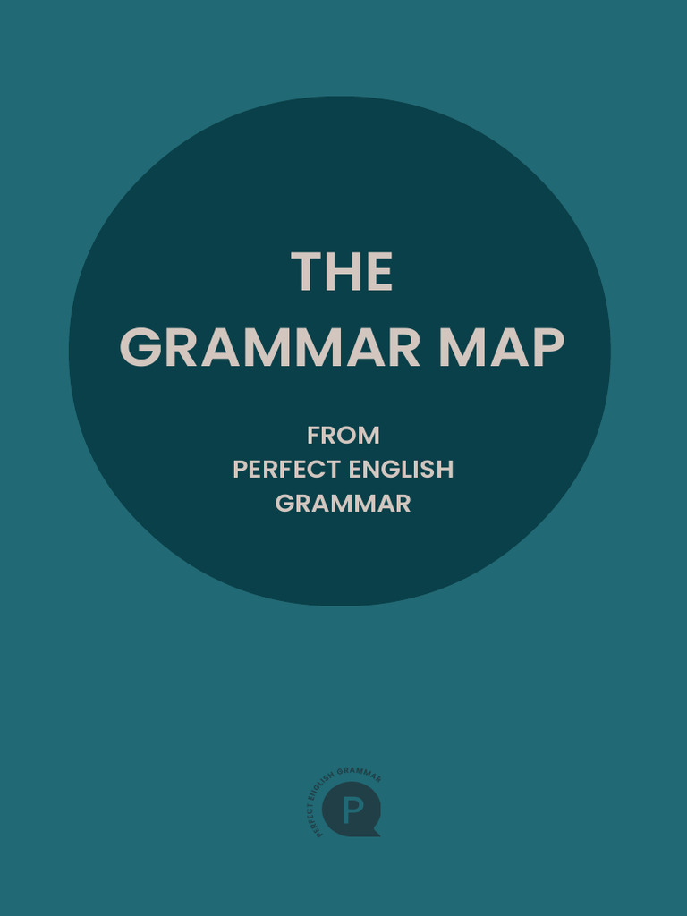 The Grammar Map From Perfect English Grammar | PDF | Adverb | Verb