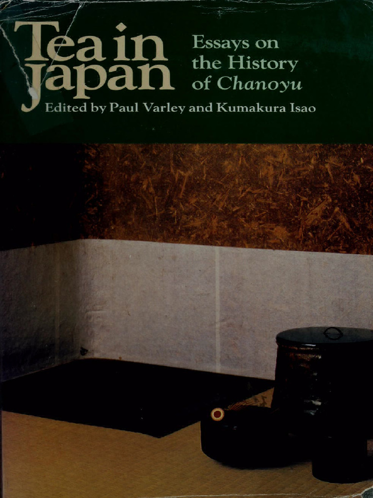 Tea in Japan - Essays On The History of Chanoyu - Paul H. Varley ...