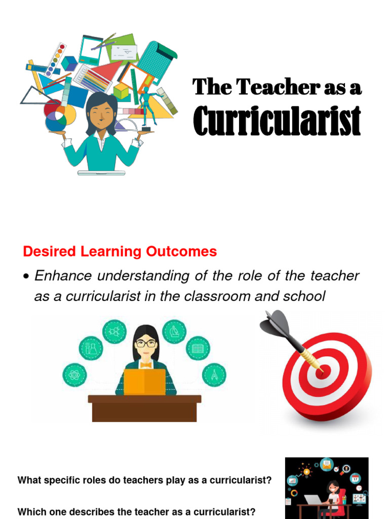 The Teacher As A Curricularist | PDF | Curriculum | Teachers