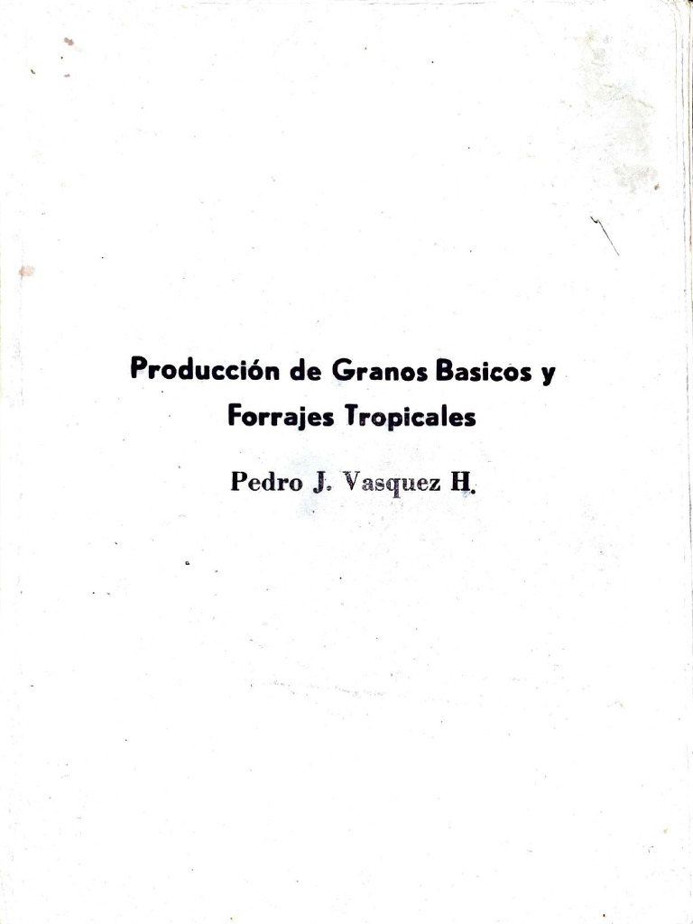Material Produccion de Granos Básicos y Forrajes Tropicales Craed ...