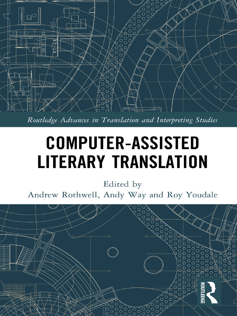 Computer-Assisted Literary Translation (Routledge Advances in ...