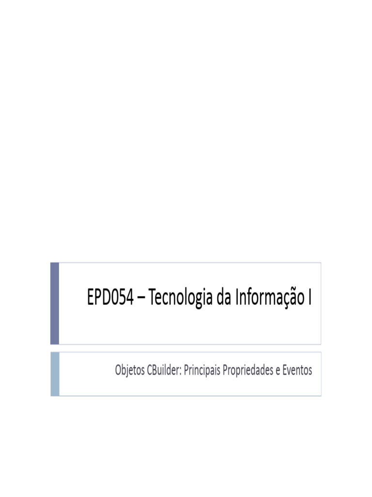 EPD054 - Objetos CBuilder (Principais Propriedades e Eventos) | PDF | Filosofia | Métodos e ...