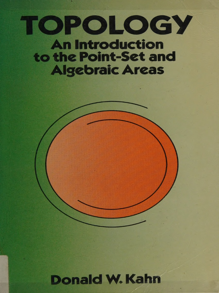 Topology An Introduction To The Point-Set and Algebraic - Kahn, Donald W., 1935 - 1995 - New ...