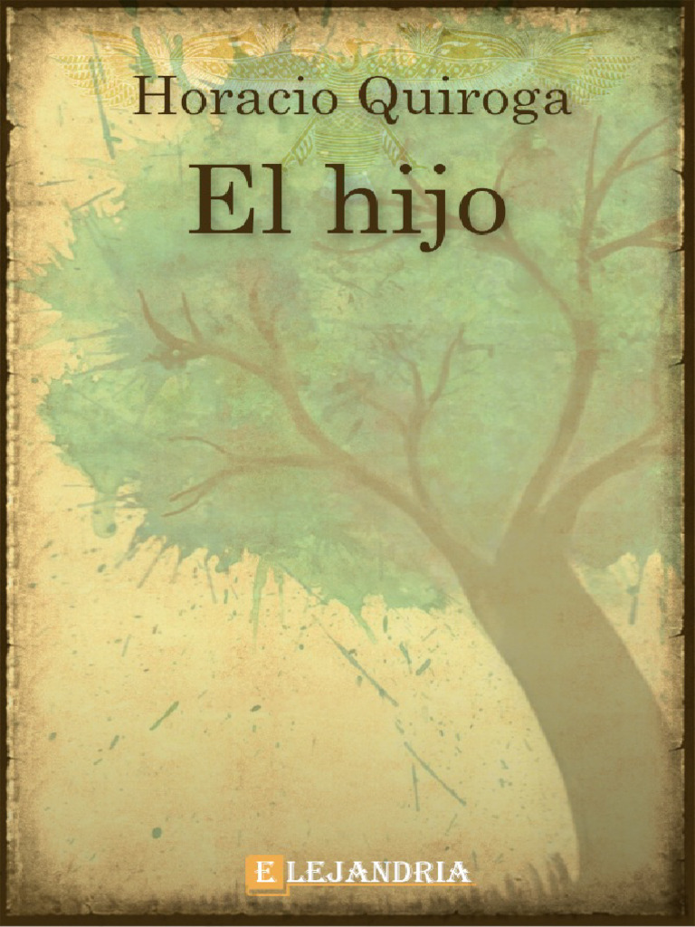 El Hijo-Horacio Quiroga | PDF | Religión y espiritualidad | Novela ...