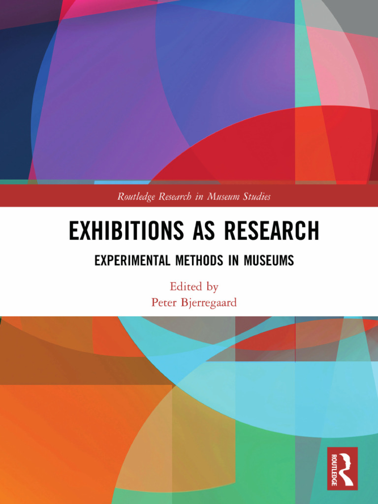 (Routledge Research in Museum Studies 29) Peter Bjerregaard (Editor ...