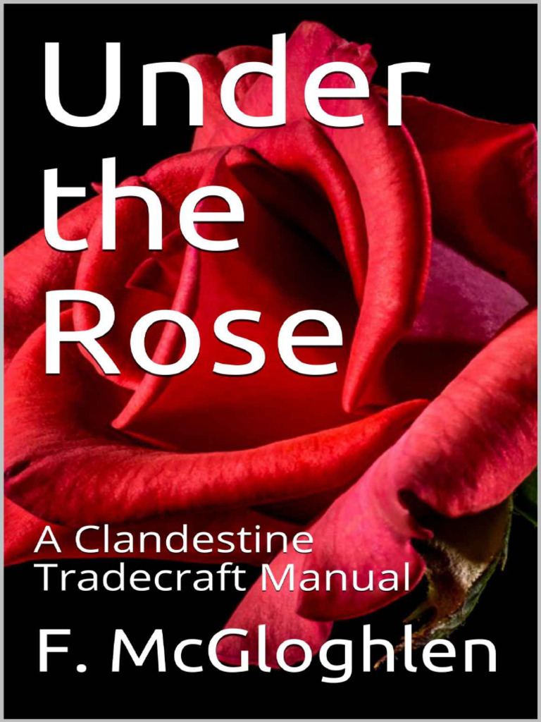 Under The Rose - A Clandestine Tradecraft Manual | PDF | Science ...