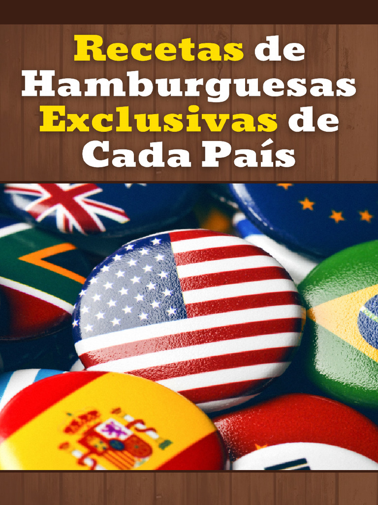 Recetas de Hamburguesas Exclusivas de Cada Pa S | PDF