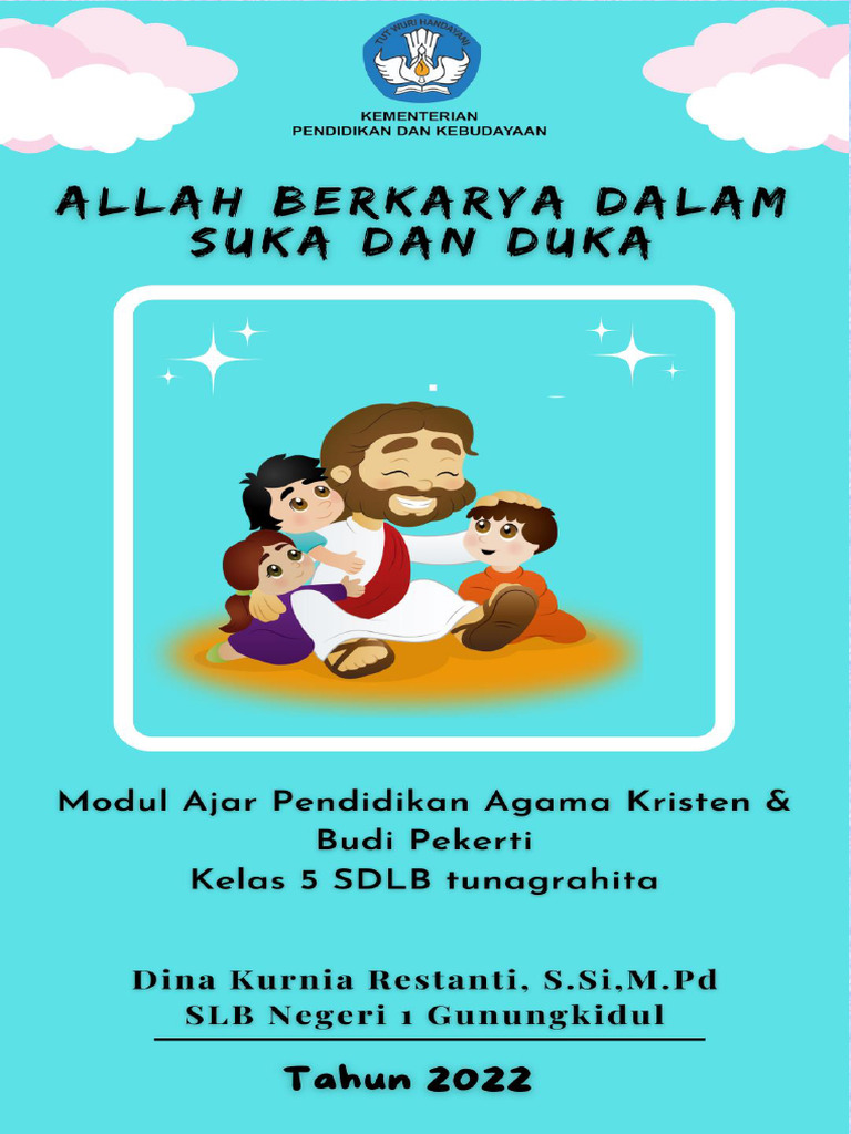 Modul Ajar Pendidikan Agama Kristen Dan Budi Pekerti - Allah Berkarya Dalam Suka Dan Duka - Fase ...