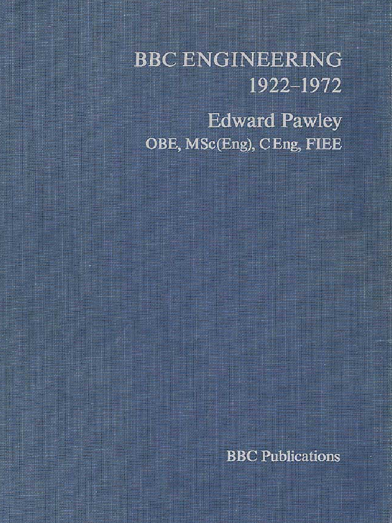 Edward Pauley BBC Engineering 1922-1972 | PDF