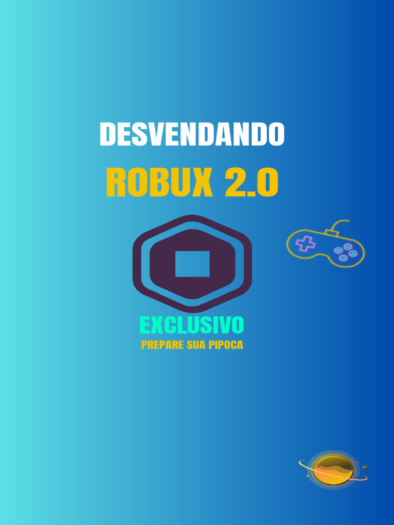 Desvendando: ROBUX 2.0 | PDF