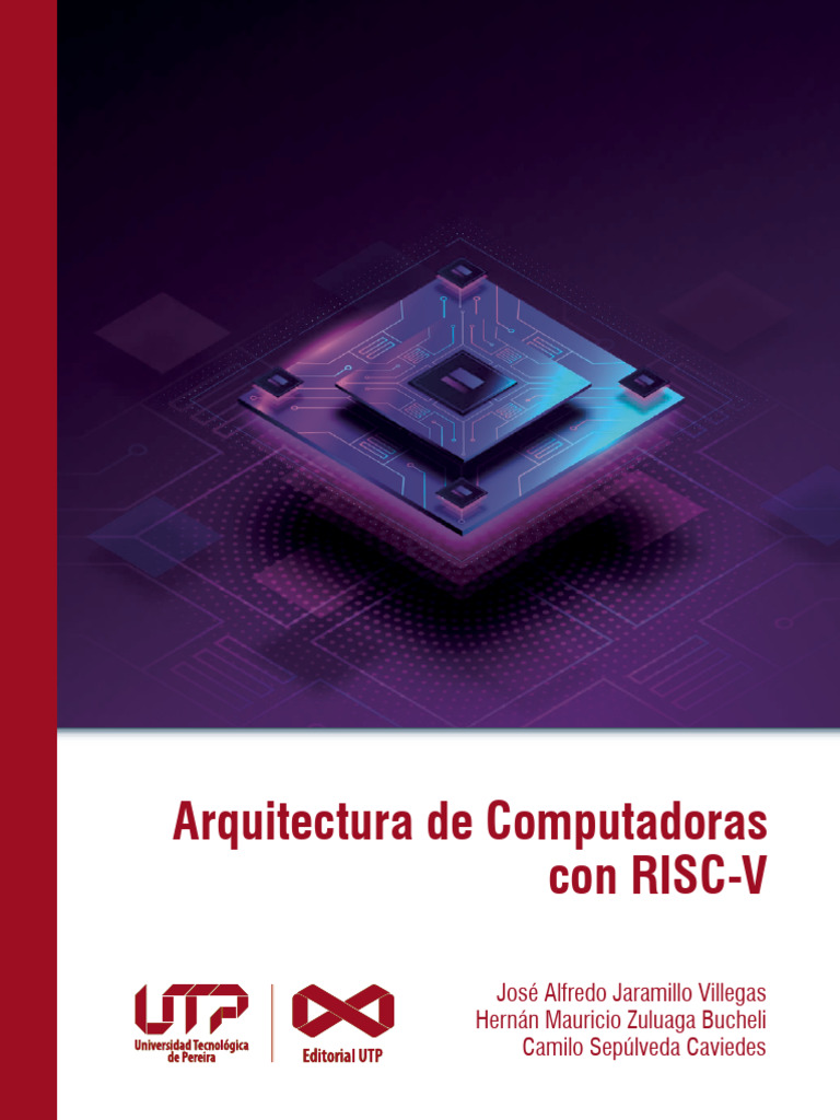 Libro Arquitectura de Computadores Con RISC-V - Jose Jaramillo | PDF | Unidad Central de ...
