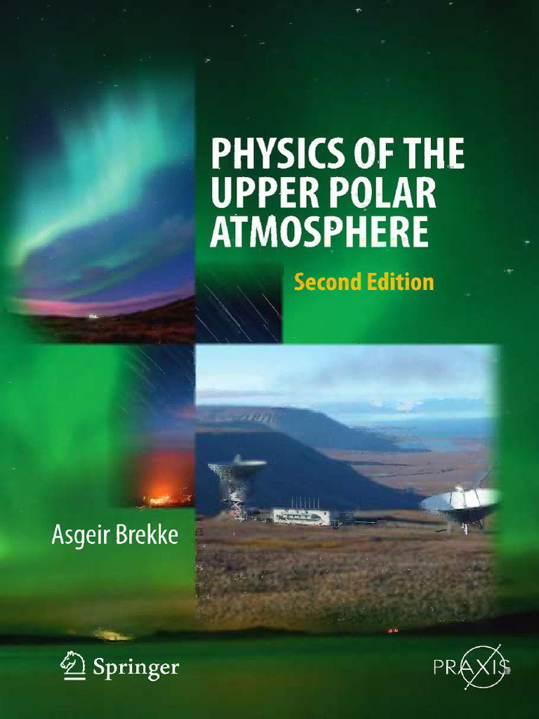 Brekke A Physics of The Upper Polar Atmosphere | PDF | Sun | Aurora