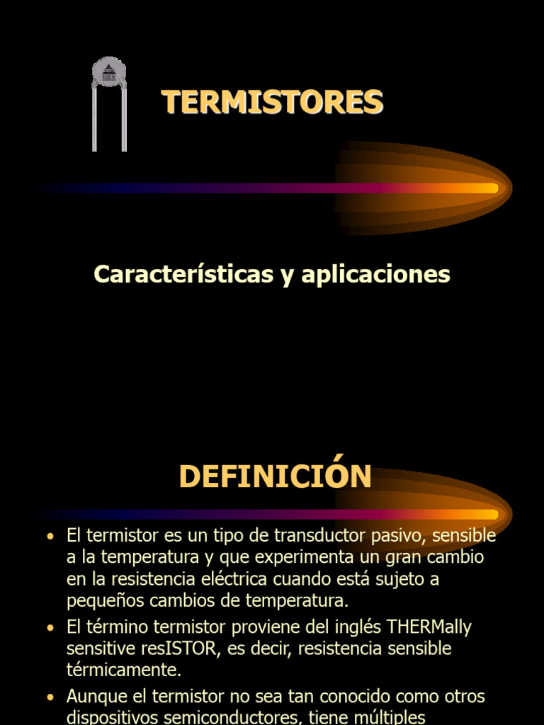 TERMISTORES. Características y Aplicaciones | PDF | Resistencia Eléctrica y Conductancia | Resistor