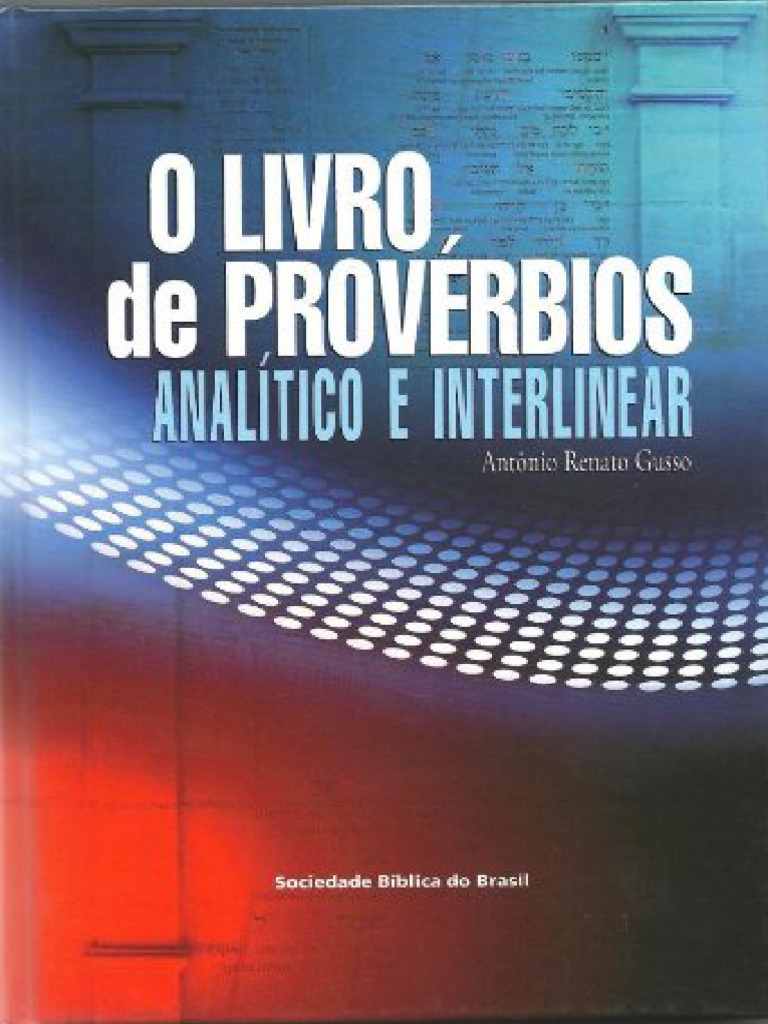 Resumo o Livro de Proverbios Analitico e Interlinear Antonio Renato Gusso | PDF