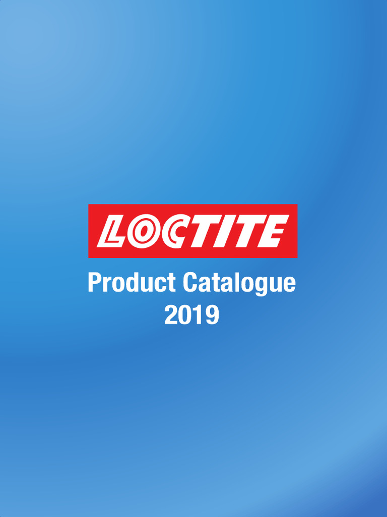 Loctite-CATALOGUE-16 9 2019 | PDF