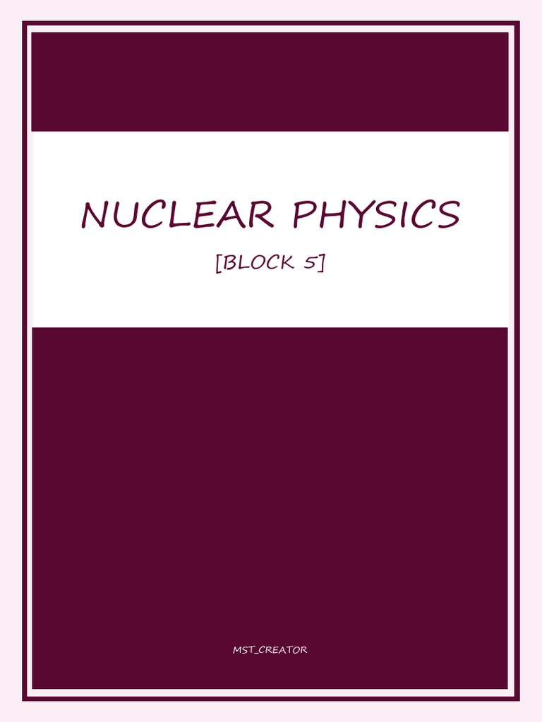 Nuclear Phy | PDF | Radioactive Decay | Atoms