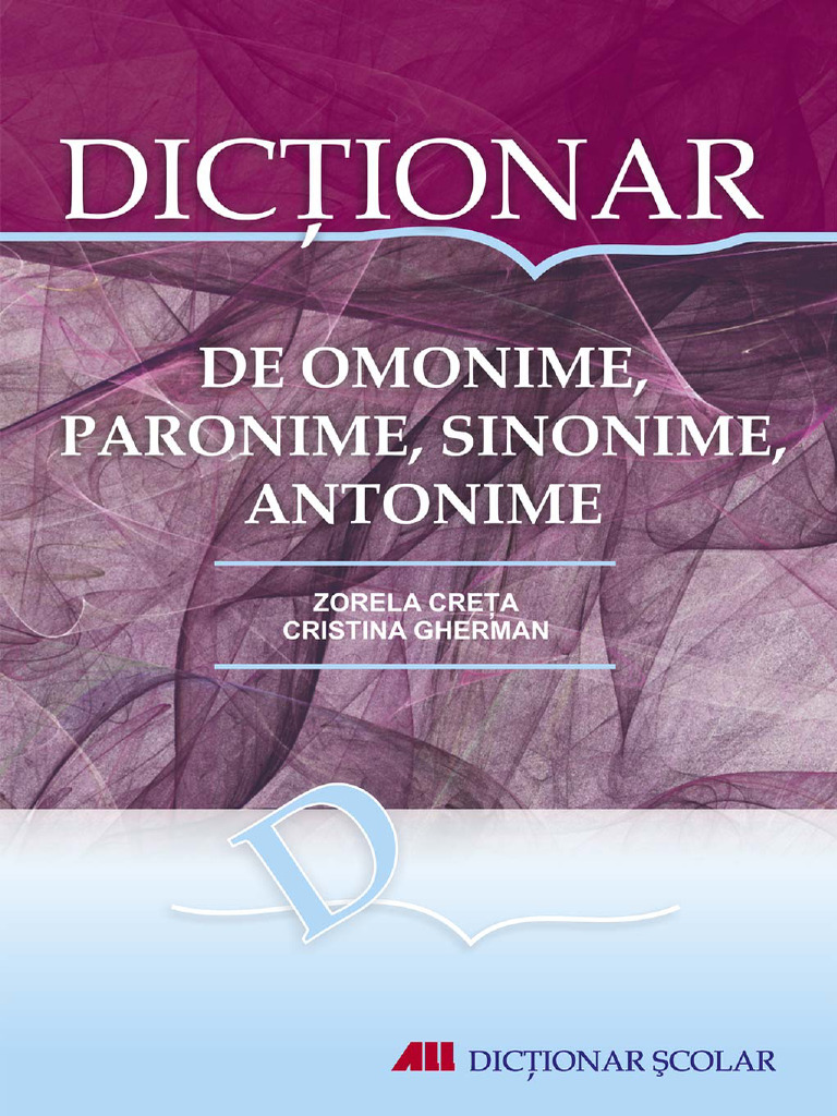 Dictionar de Omonime, Paronime, Sinonime, Antonime - Zorela Creta ...