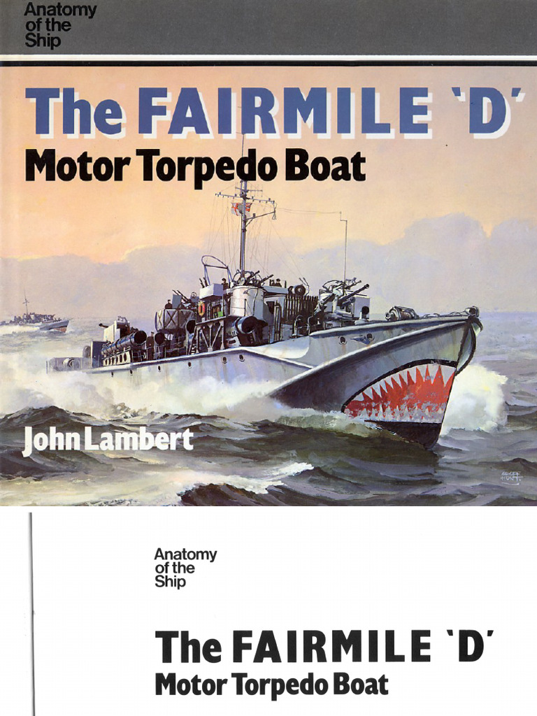 Anatomy of The Ship - The Fairmile 'D' Motor Torpedo Boat | PDF