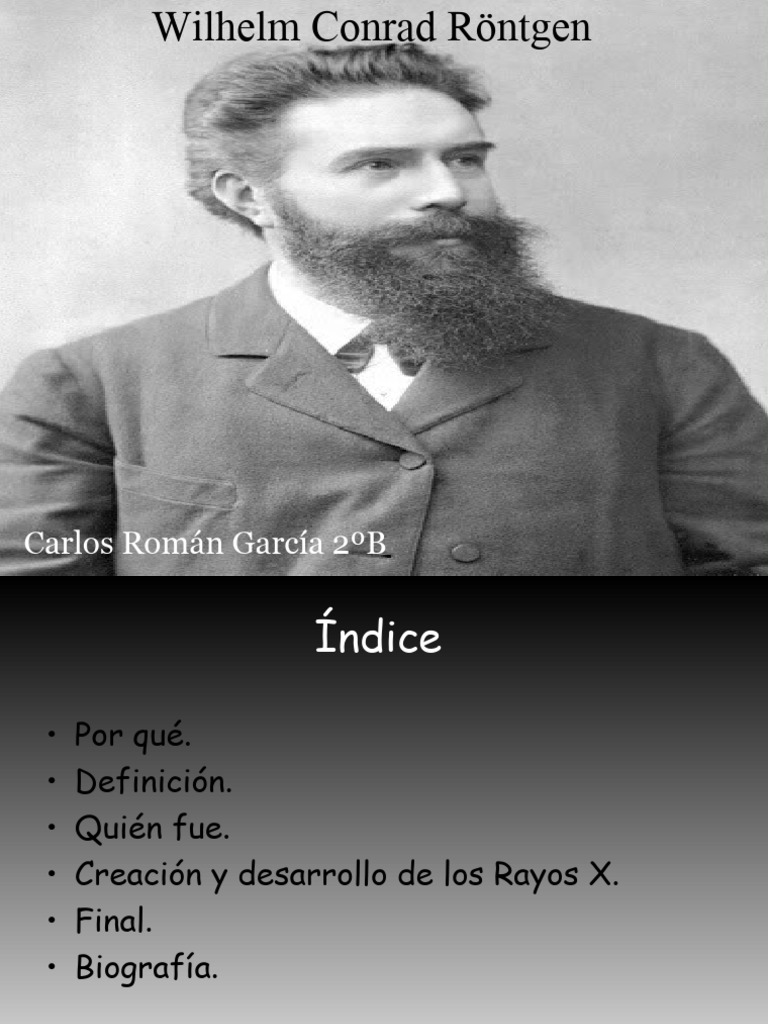 Wilhelm Conrad Röntgen (Rayos X) | PDF | Rayo X | Electromagnetismo