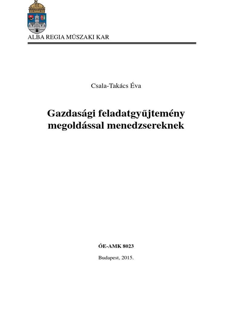 Csala-Takács Éva - Gazdasági Feladatgyűjtemény Menedzsereknek (2015) | PDF