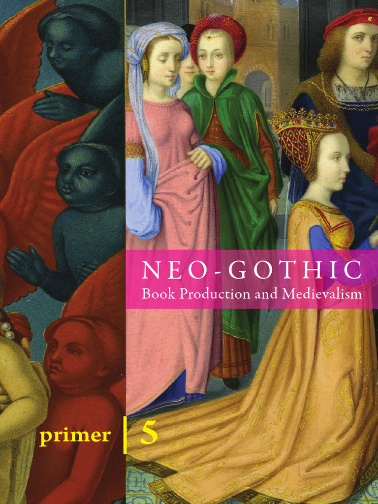 Neo-Gothic Book Production Overview | PDF | Manuscript | Bookbinding