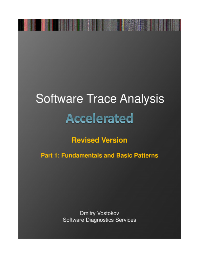 Accelerated Software Trace Analysis, Revised Edition, Part 1 ...