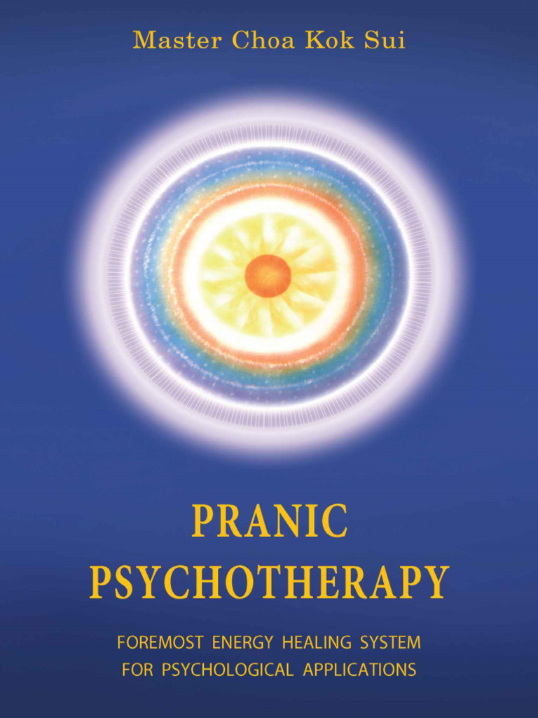 Pranic Psychotherapy (Master Choa Kok Sui) (Z-Library) | PDF ...
