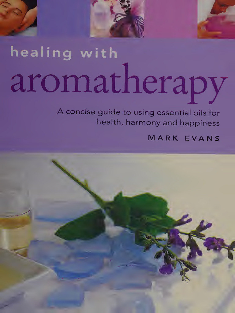 Healing With Aromatherapy A Concise Guide To Using Essential Oi Pdf