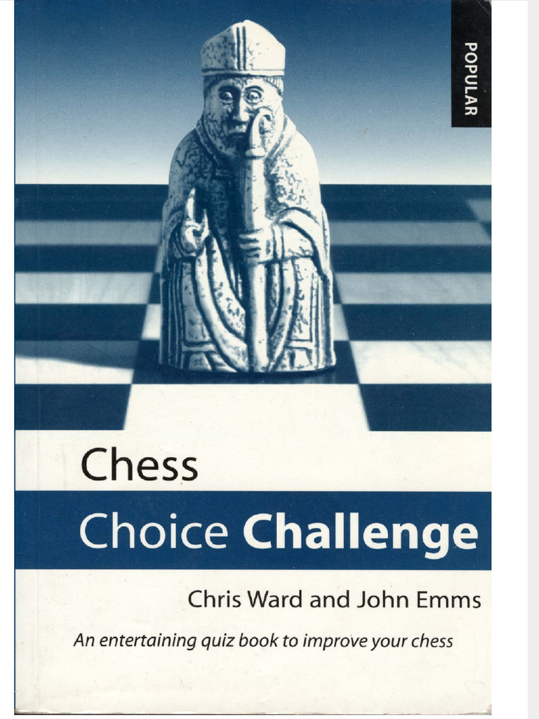 Chess Choice Challenge Ward Emms | PDF | Chess | Traditional Board Games