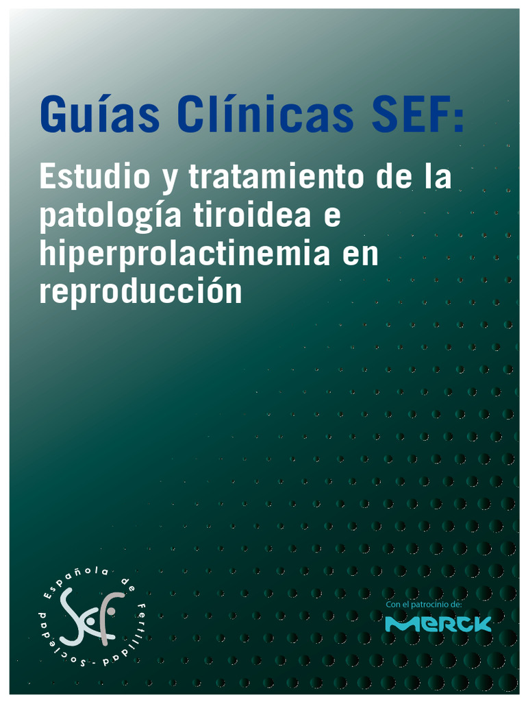 Estudio y Tratamiento de La Patologia Tiroidea Guias Clinicas SEF | PDF