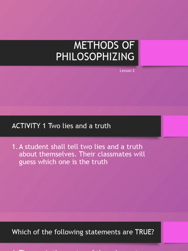 Lesson 2 METHODS OF PHILOSOPHIZING | PDF | Knowledge | Truth