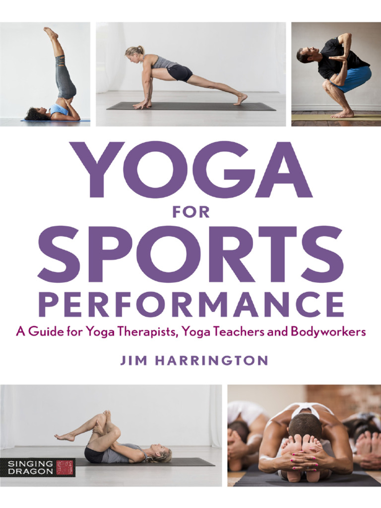 Yoga For Sports Performance A Guide For Yoga Therapists, Yoga Teachers ...